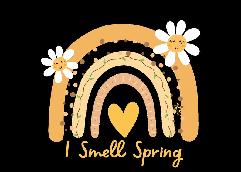 I Smell Spring SVG File: Yellow Rainbow & Flowers (digital File) - Etsy