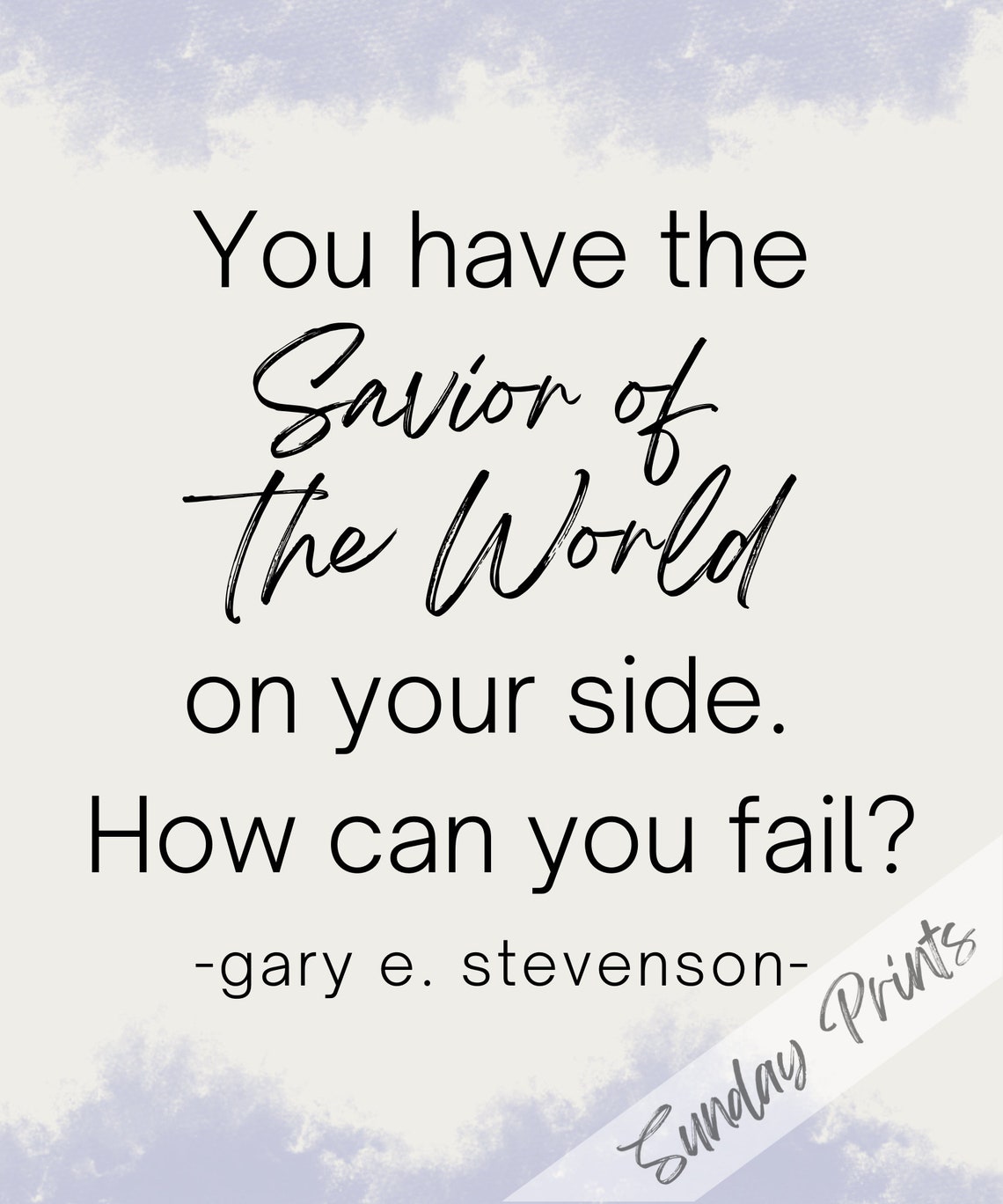 You Have the Savior of the World on Your Side. How Can You Fail ...