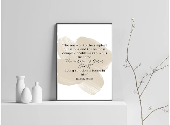 The Answer is Jesus Christ General Conference Quote LDS - Etsy