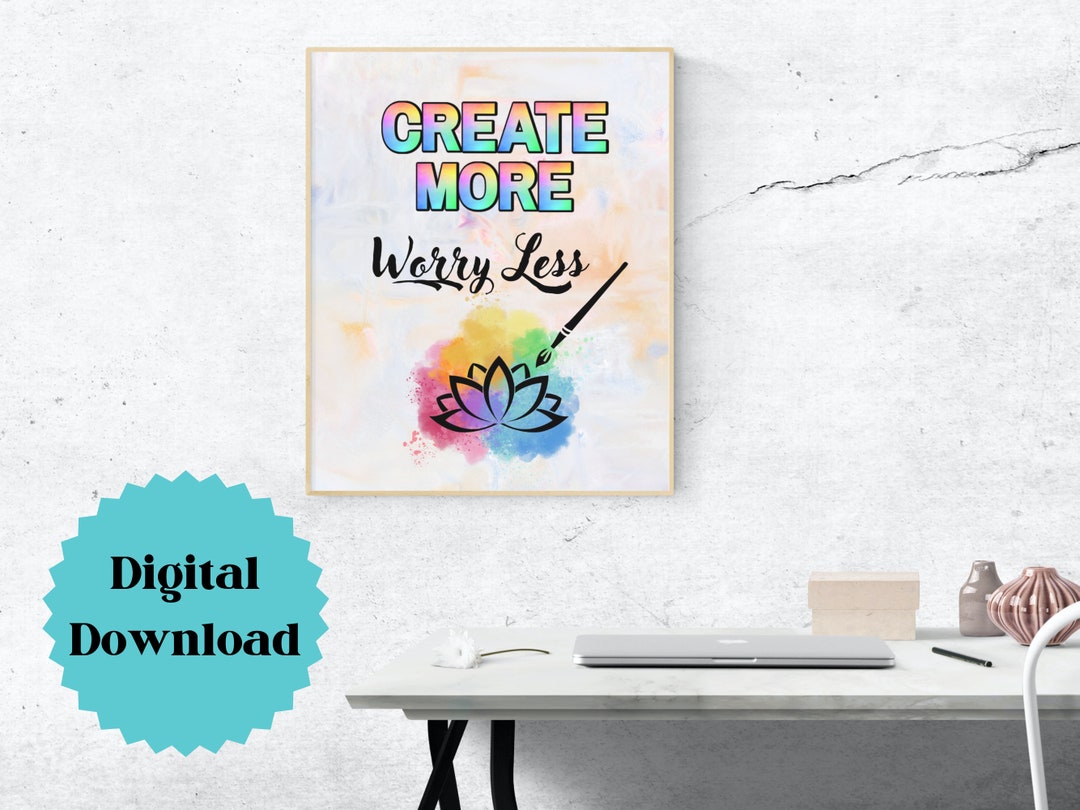 Create More Worry Less Printable Wall Art Perfect for Art Room or Craft ...