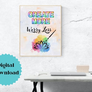 Create More Worry Less Printable Wall Art Perfect for Art Room or Craft ...