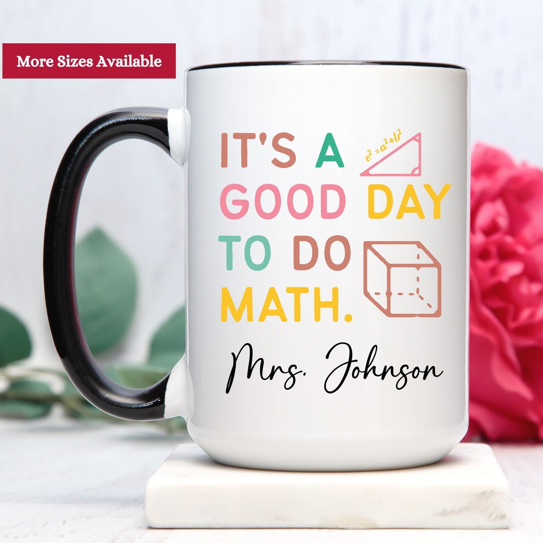 It's A Good Day to Do Math, Math Mug Personalized, Math Teacher Gift ...