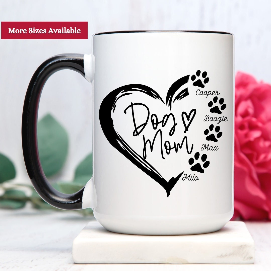 Custom Dog Mom Mug, Dog Mom Gift, Dog Mom Mug Personalized, Dog Mom ...