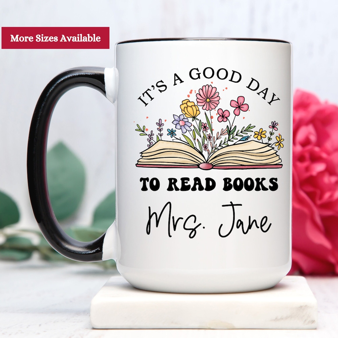 It's a Good Day to Read Books Mug, Teacher Mug Personalized, Teacher ...