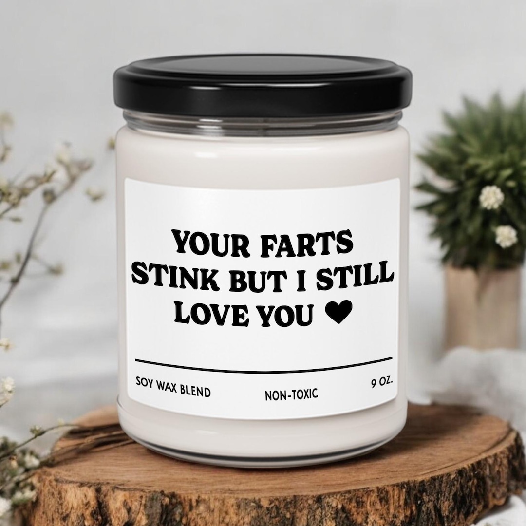 Your Farts Stink but I Still Love You Candle, Gift for Husband, Husband ...