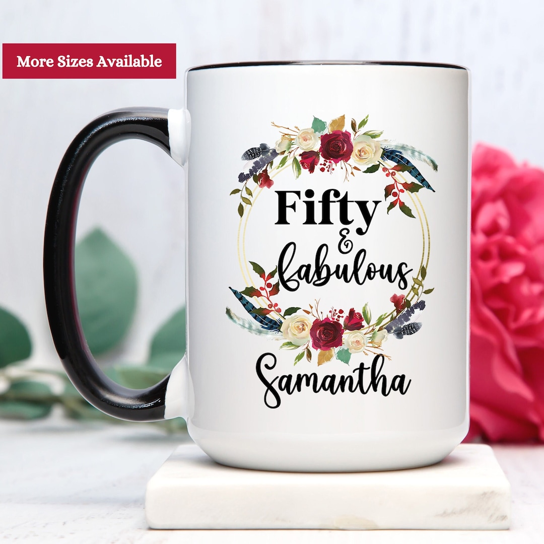 Fifty and Fabulous Mug Personalized, 50th Birthday Gift for Women, 50th ...