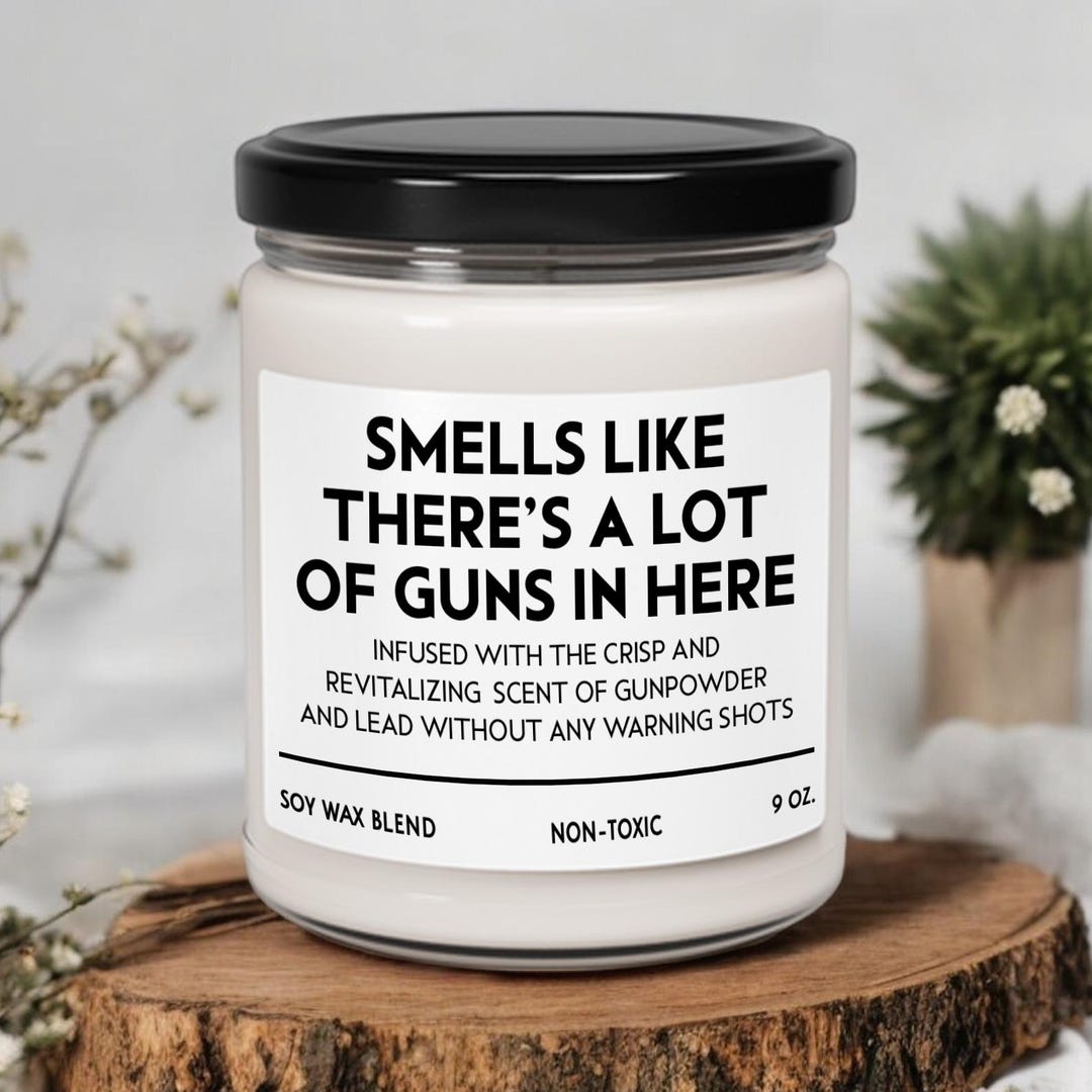 Smells Like There's A Lot of Guns in Here Candle, Gun Lover Gift, Gun ...