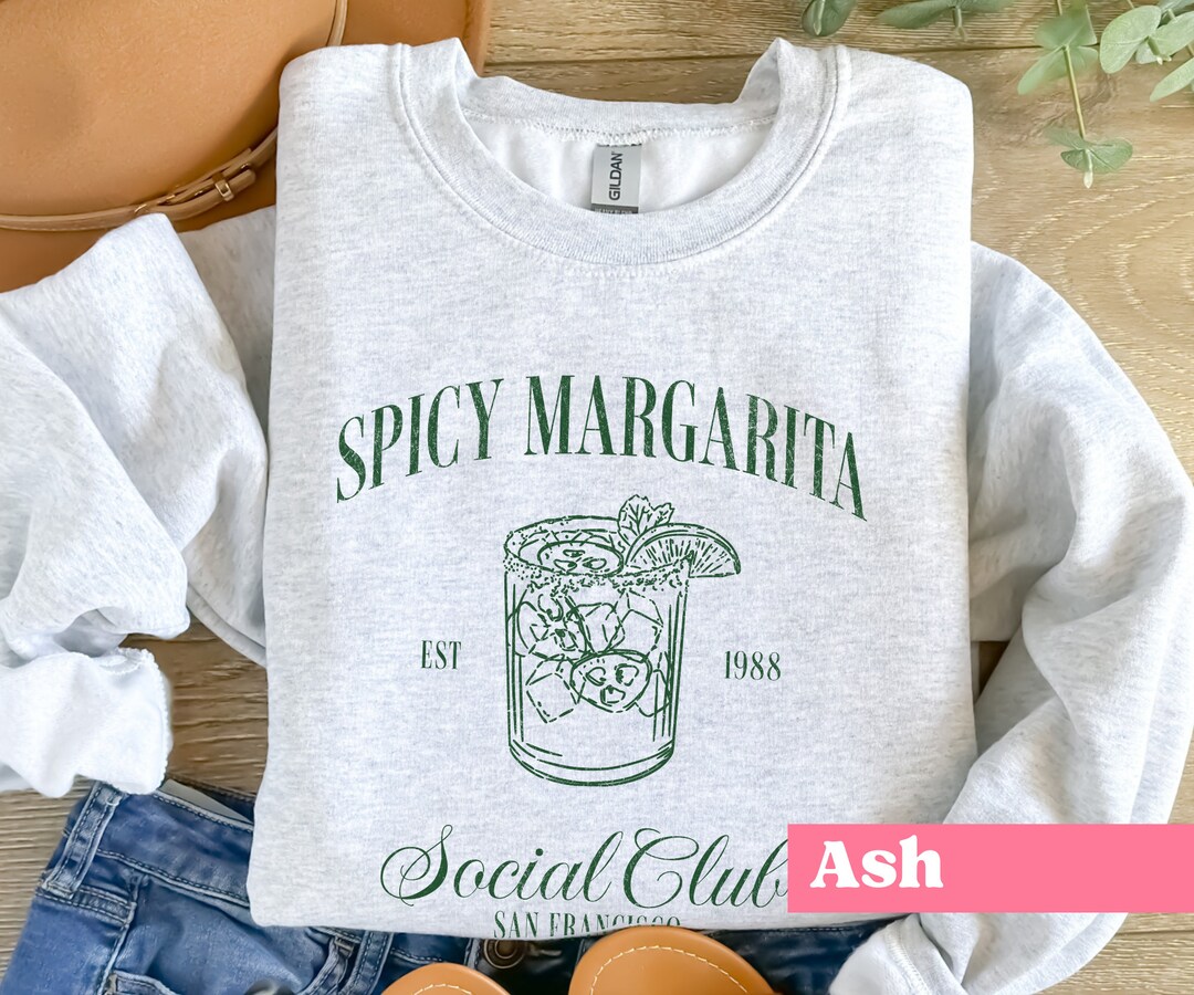 Spicy Margarita Social Club Sweatshirt, Spicy Marg Sweater, Tequila ...