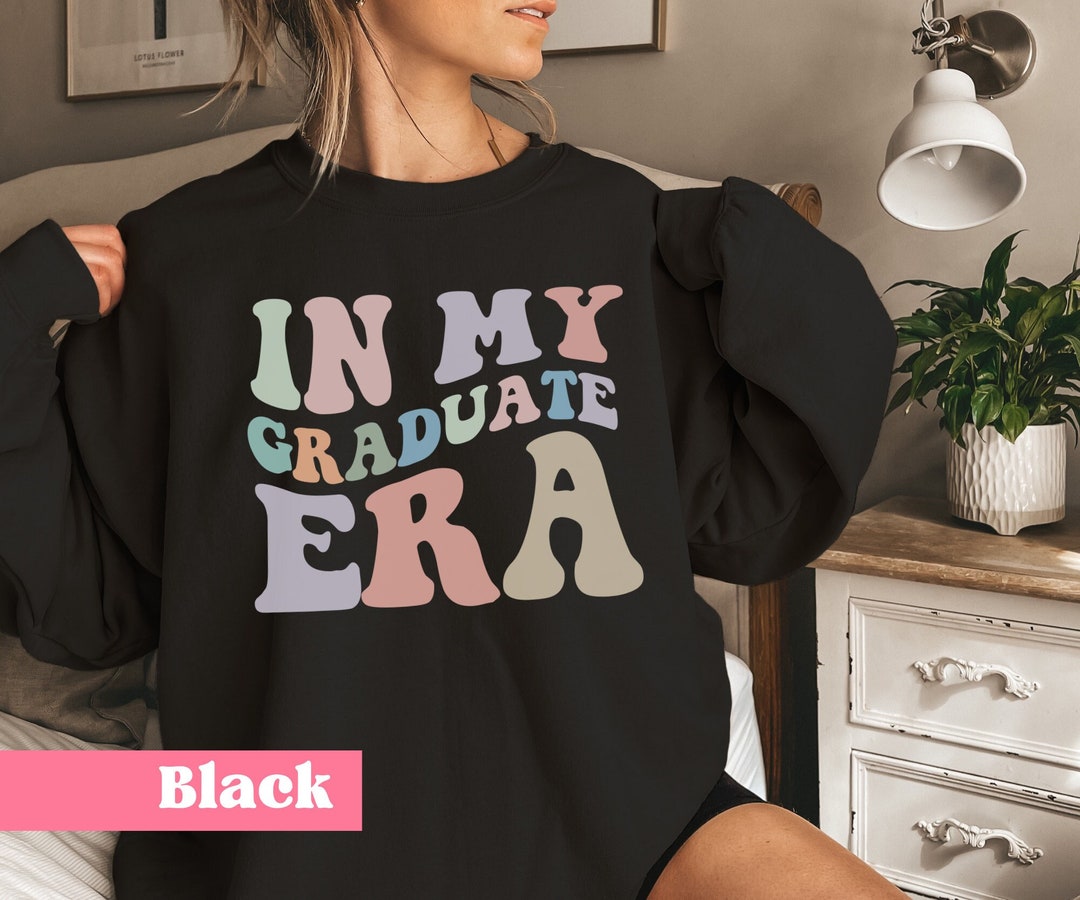 In My Graduate Era Sweatshirt, Gift for Graduate, College Grad Sweater ...