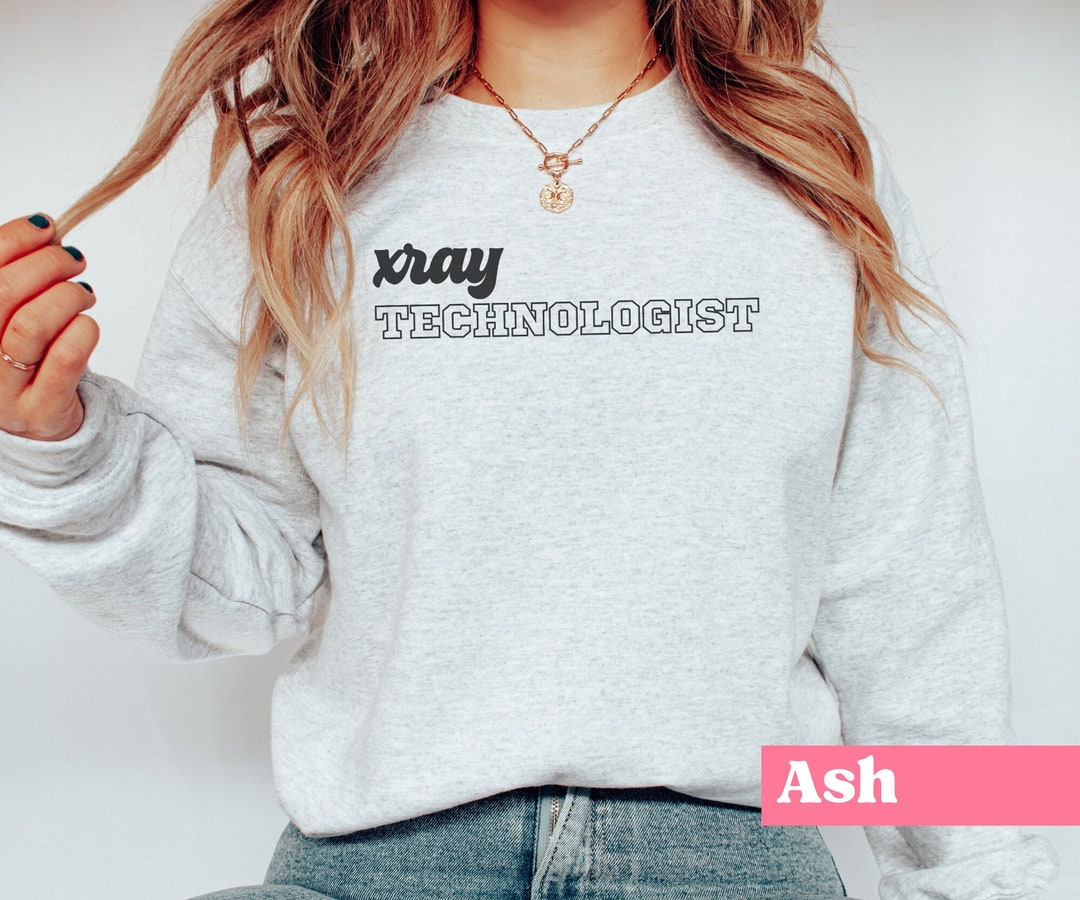 Xray Technologist Sweatshirt, Xray Tech Sweater, Rad Tech Gift ...