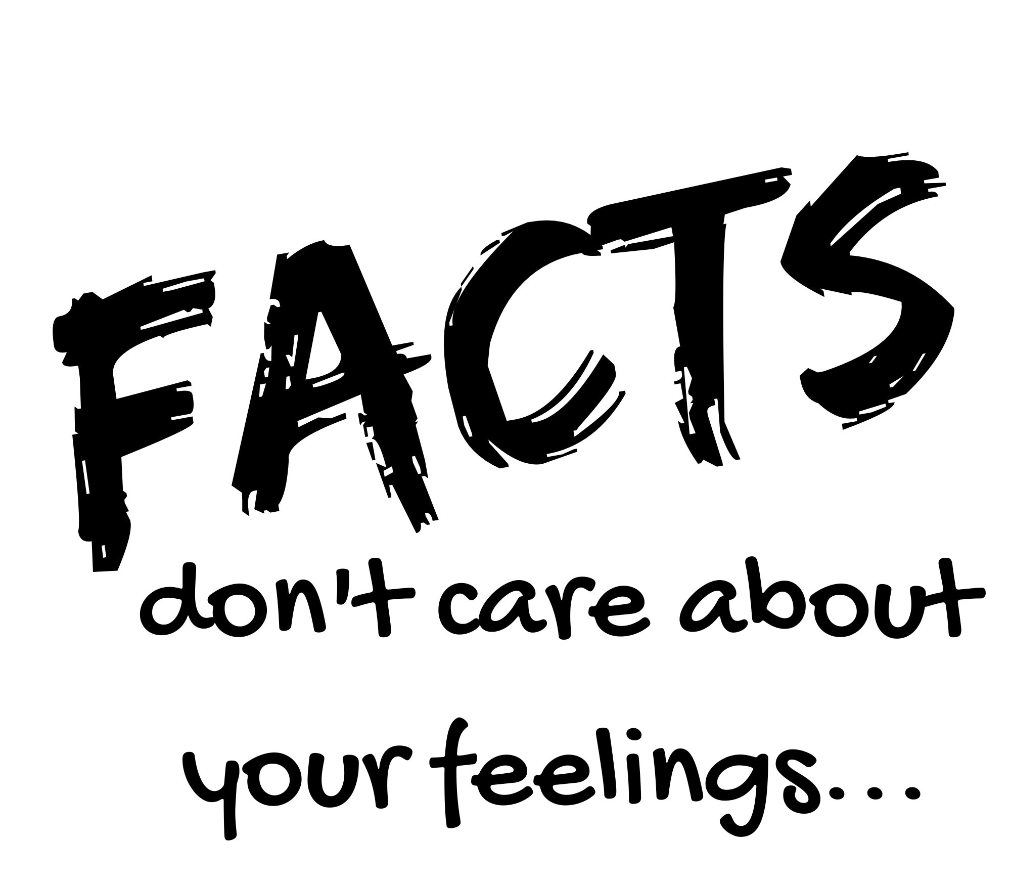 Facts Dont Care About Your Feelings Svg Png Etsy
