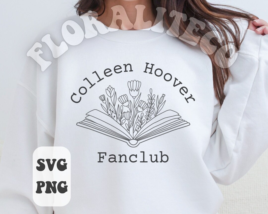 Colleen Hoover Fan Club SVG, Colleen Hoover SVG, Book Lover SVG ...