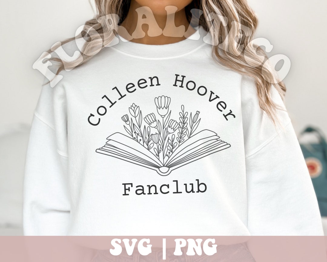 Colleen Hoover Fan Club SVG, Colleen Hoover SVG, Book Lover SVG ...