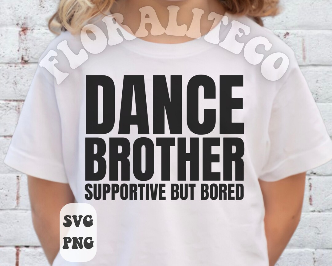 Dance Brother Svg, Funny Dance Brother Svg, Dance Bro Svg, Dancing Svg ...