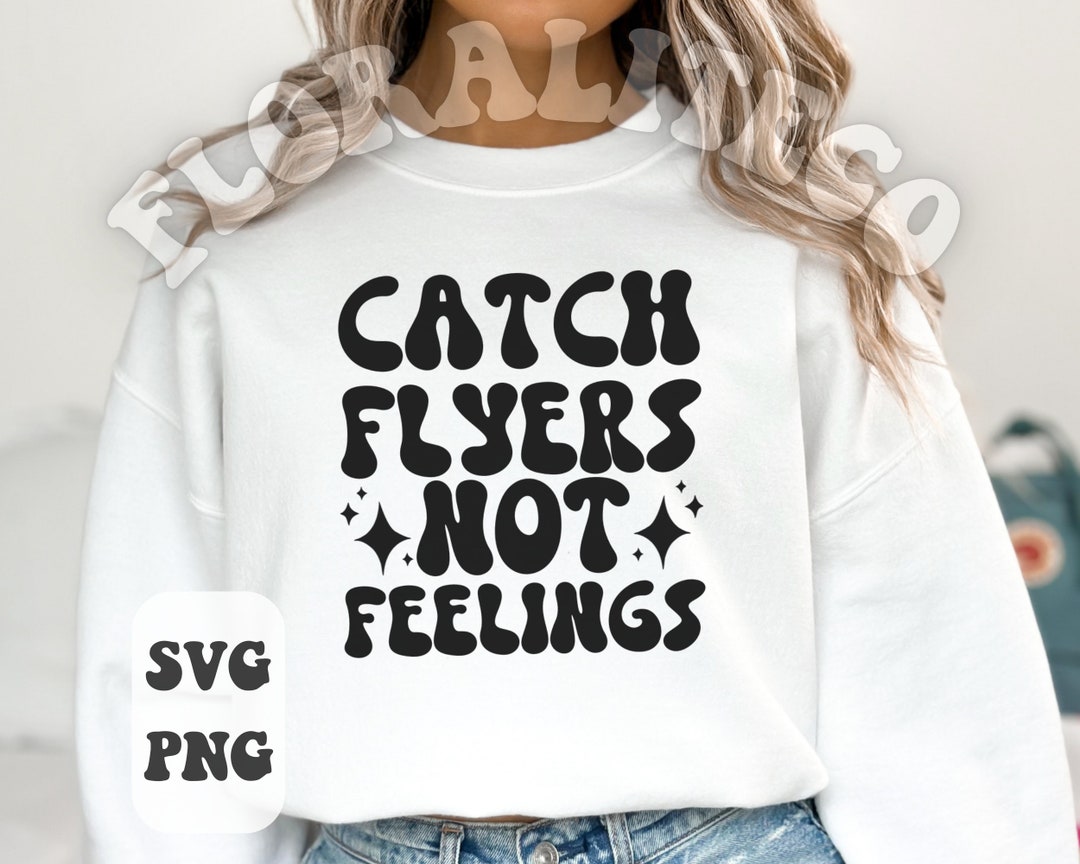 Catch Flyers Not Feelings Svg Png, Cheer Base Svg, Funny Cheerleading ...