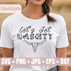 Lets Get Nashty Svg Png, Nashville Bachelorette SVG, Gettin Rowdy SVG ...