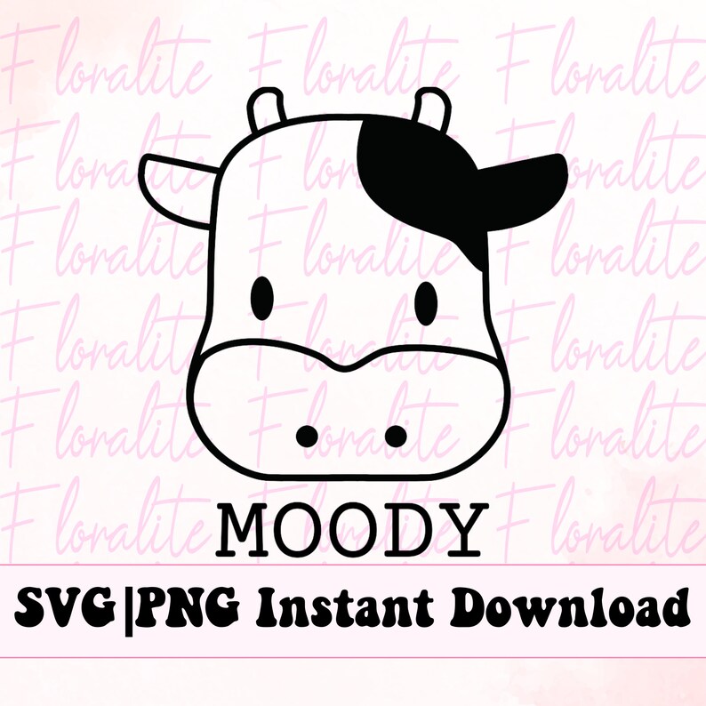 Moody SVG Moody Cow SVG Girl Shirt Svg Funny Teen Svg - Etsy