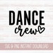 Dancer Crew SVG PNG, Ballet Svg, Dance Teacher Svg, Dancing Svg, Cricut ...