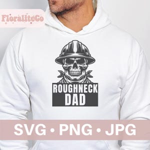 Oilfield Roughneck Dad, Skull Hard Hat SVG PNG, Roughneck Shirt Design, Oilfield Worker, Rig Pig ...