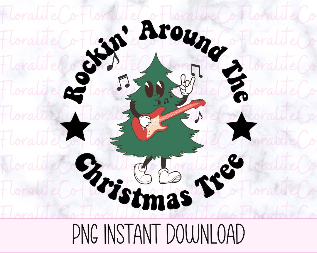 Rockin Around the Christmas Tree PNG Merry Christmas - Etsy