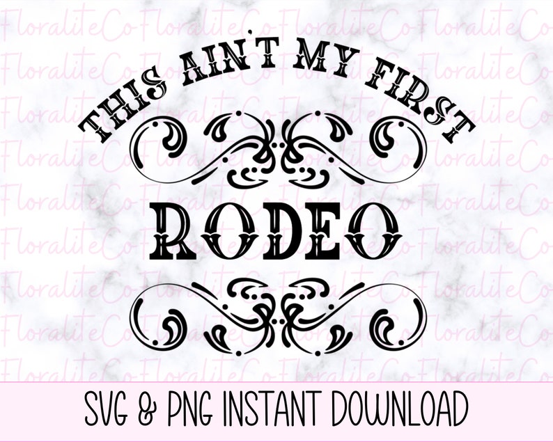 This Ain't My First Rodeo Svg Country Girl Rodeo Svg - Etsy