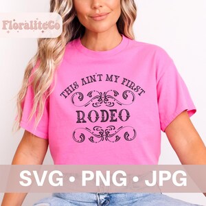 This Ain't My First Rodeo Svg, Country Girl Rodeo Svg, Classy Country ...