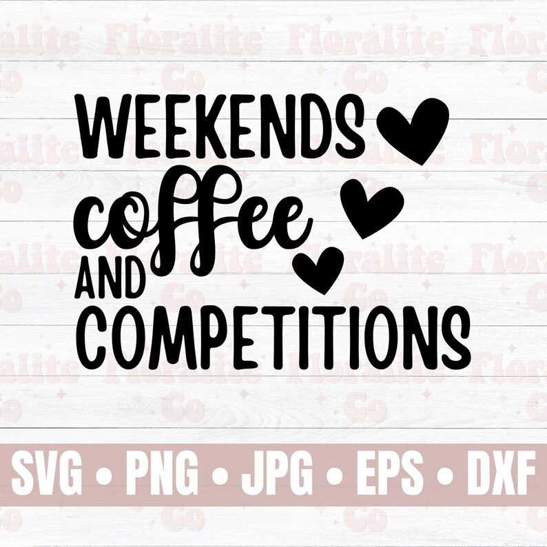 Weekends Coffee and Competitions Svg Png, Weekends Besties & Cheer ...