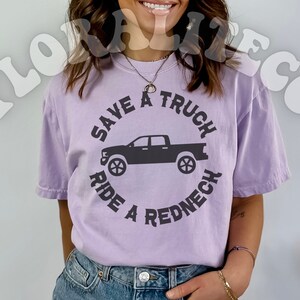 Save A Truck Ride A Redneck SVG, High Class White Trash, Shirt Design, Sublimation, Country ...