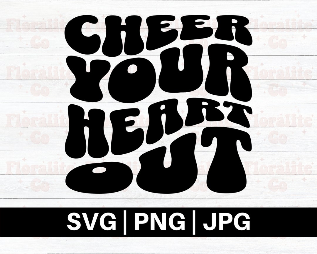 Cheer Your Heart Out Svg Png, Cheer Vibes, Cheerleading Quotes, Cheer ...