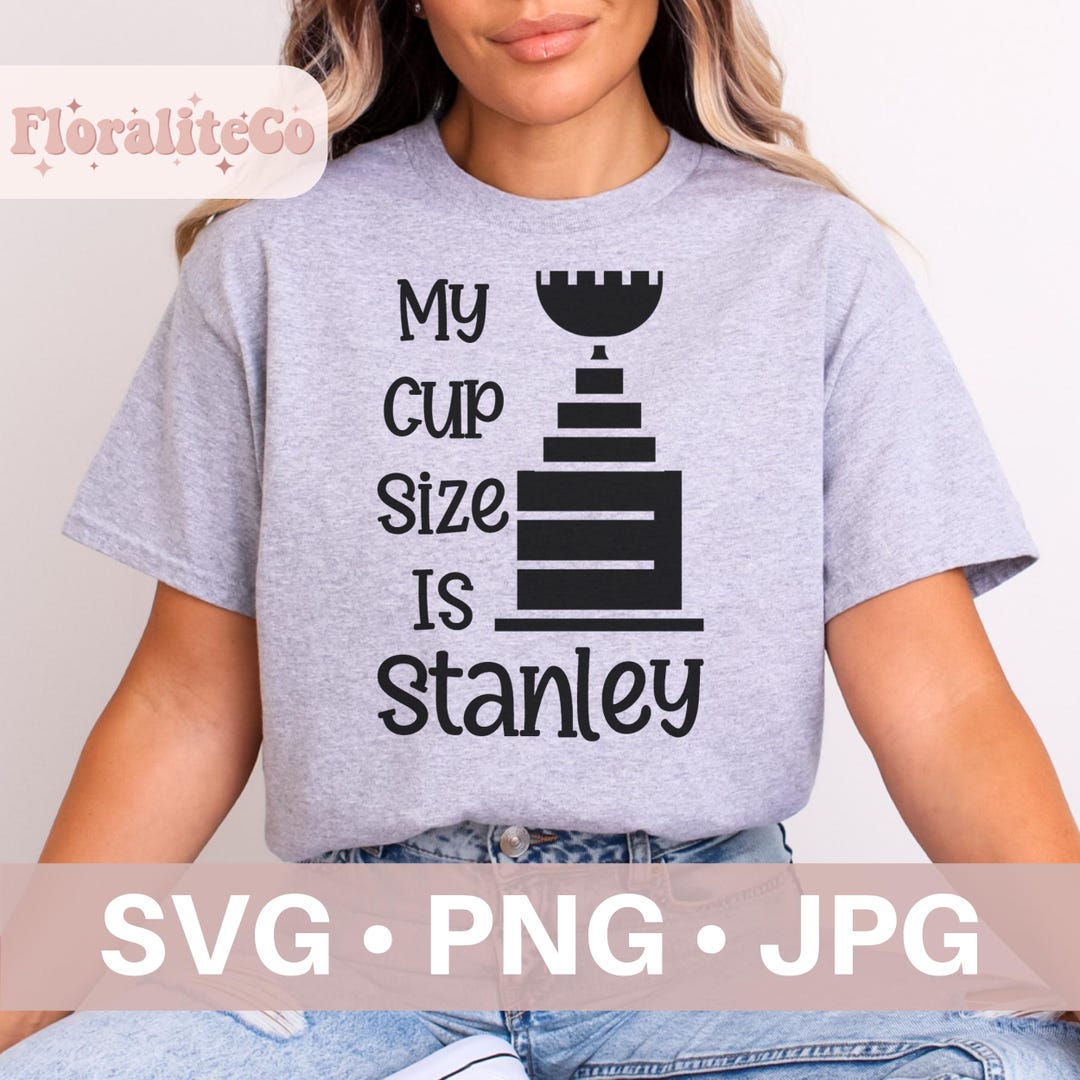 My Cup Size is Stanley SVG, Hockey SVG, Hockey Playoffs Svg, Game Day ...