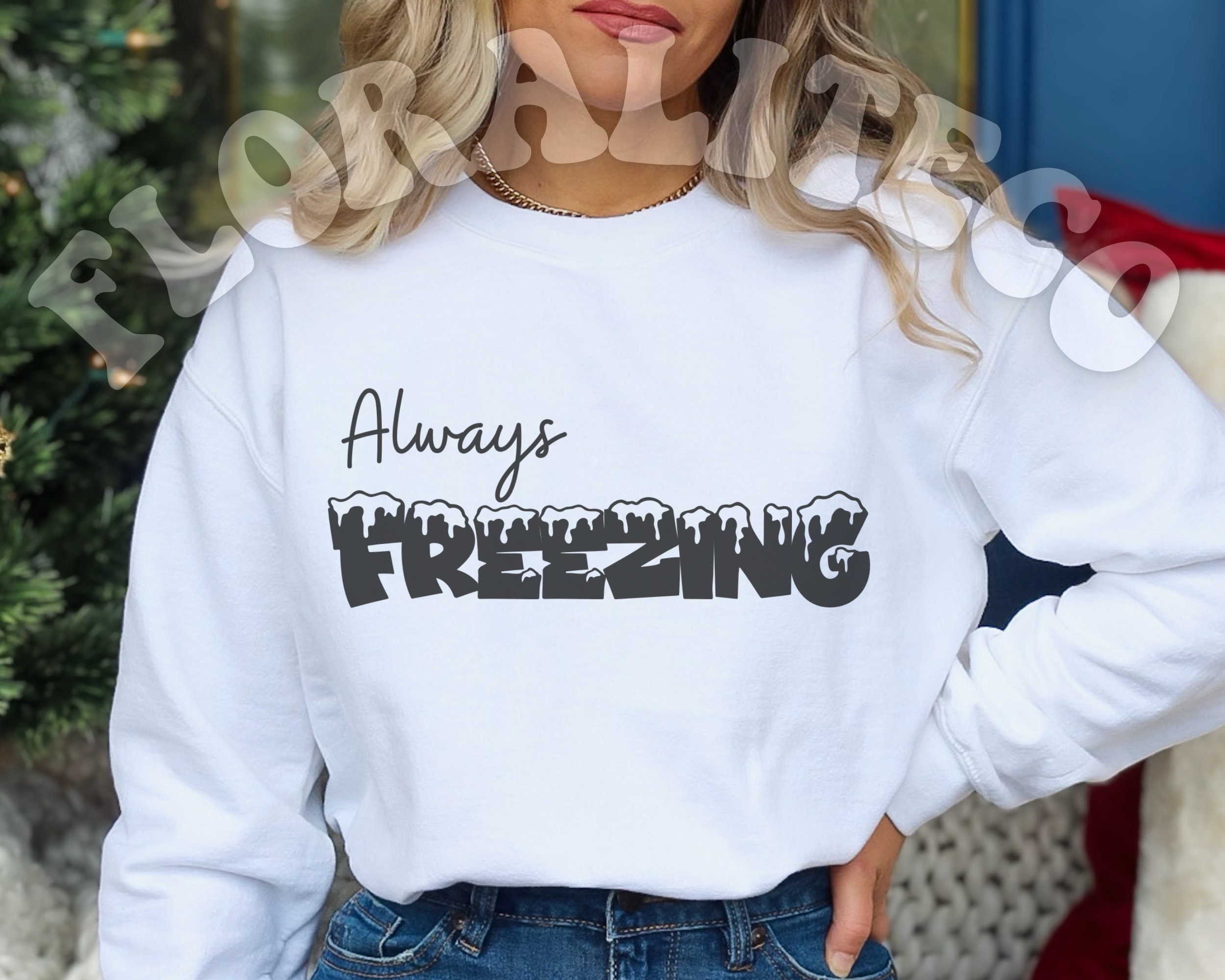 Always Freezing SVG PNG Freezing Season Svg Png Always Cold - Etsy
