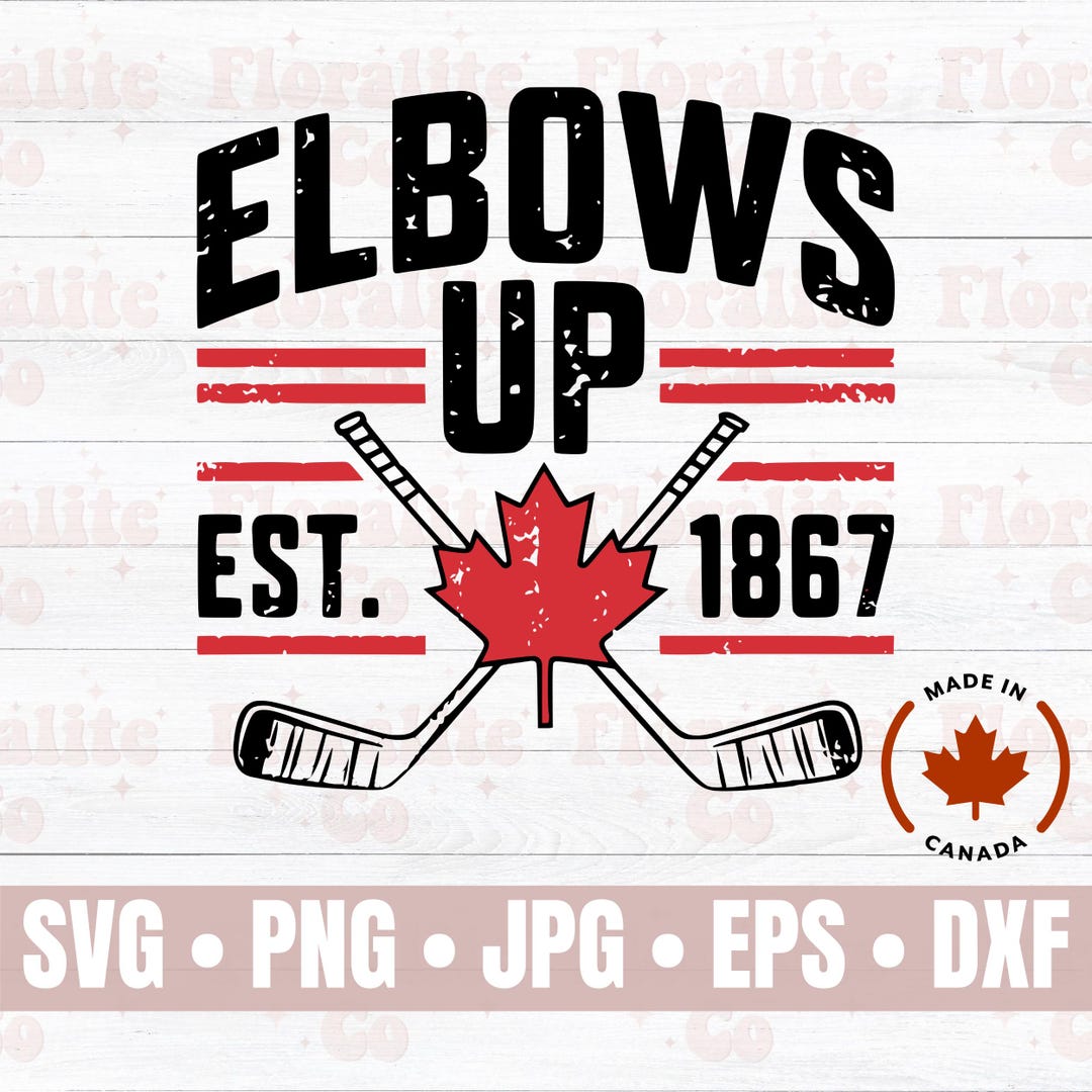 ELBOWS UP EST 1867, Elbows up Canada Svg Png, Elbows Up, Canada Png ...