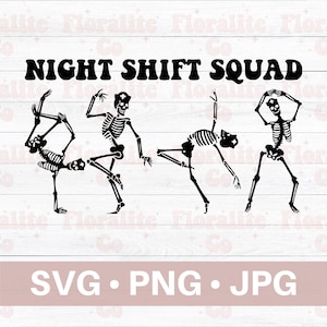 Night Shift Squad Svg Png Jpg, Skeleton Funny Svg, Spooky Pumpkin ...
