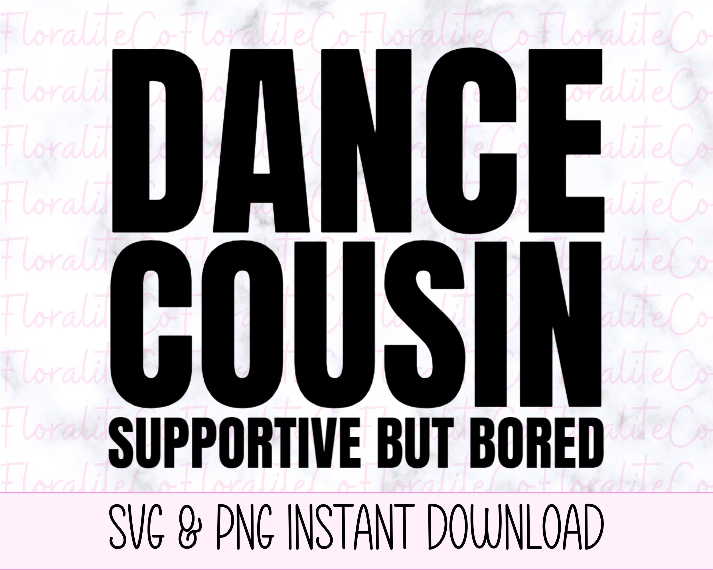 Dance Cousin Svg Cousin Shirt Svg Dancer Svg Dance Lover - Etsy