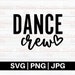 Dancer Crew SVG PNG, Ballet Svg, Dance Teacher Svg, Dancing Svg, Cricut ...