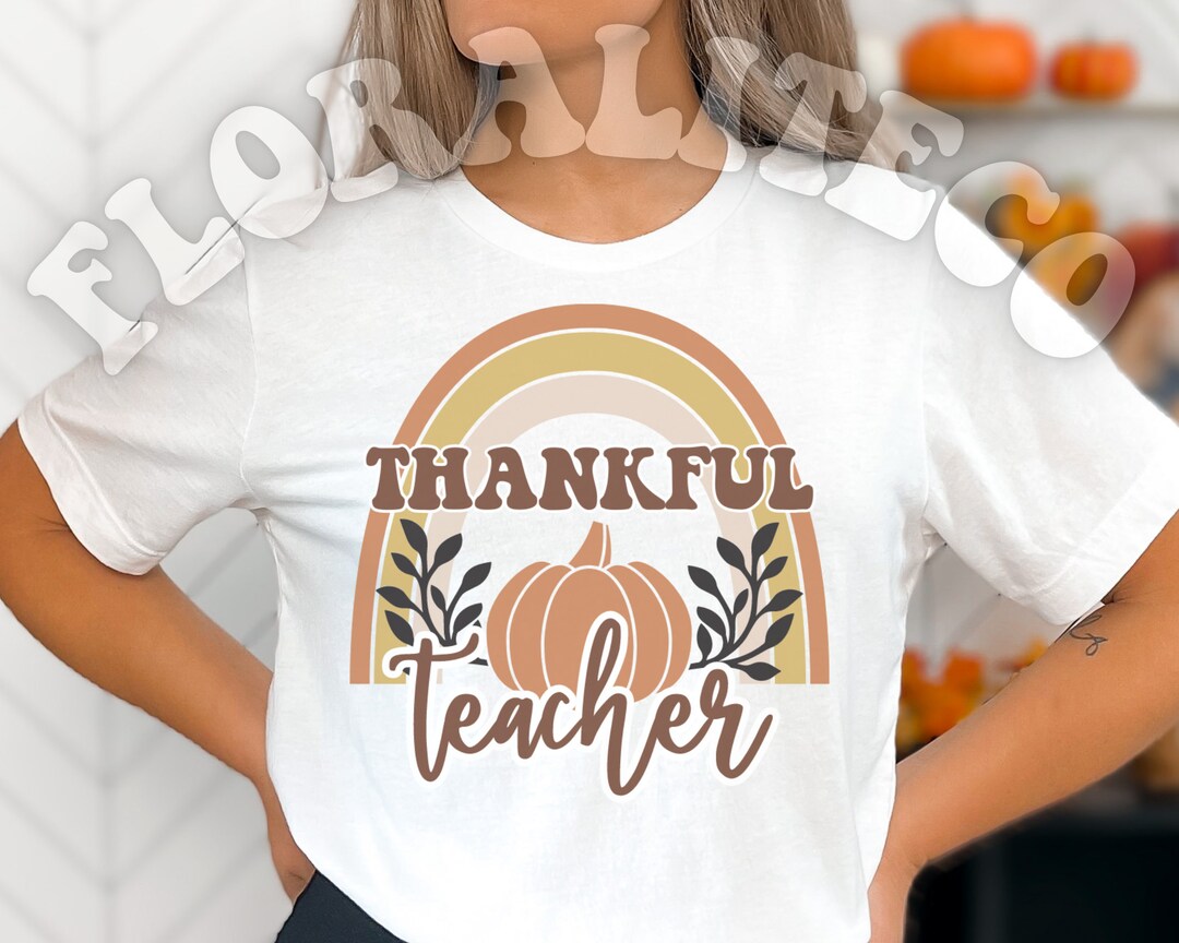Thankful Teacher Svg Rainbow Svg Pumpkin Svg Fall Cut Etsy