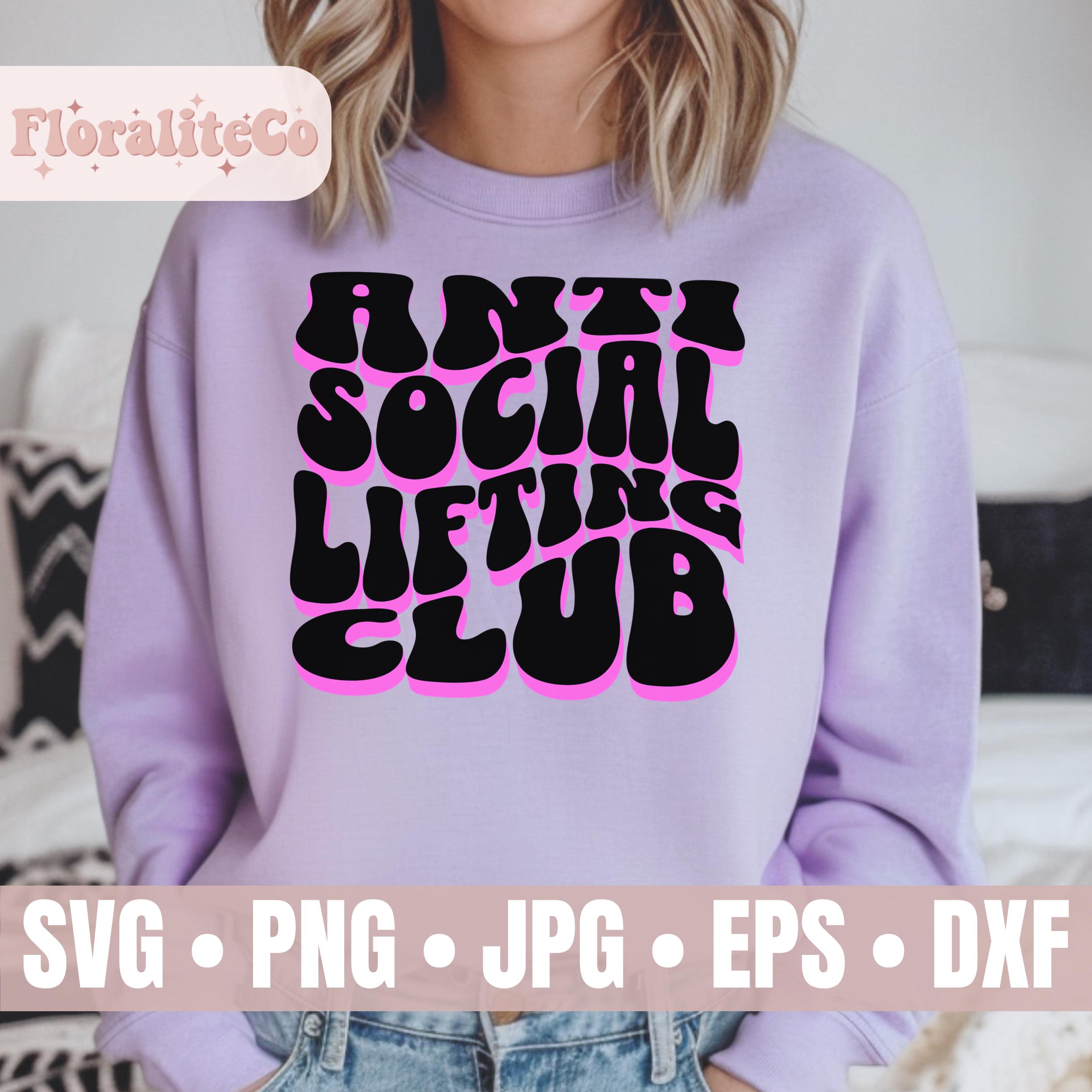Antisocial Lifting Club, Workout SVG, Gym Girly, Fitness SVG, Exercise ...