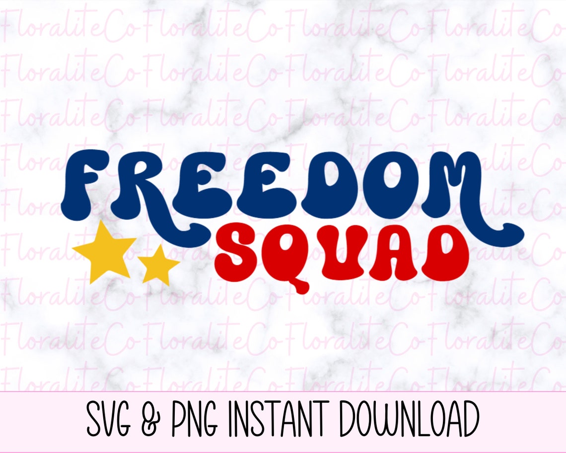 Freedom Squad SVG PNG 4th of July Svg Png 4th of July Shirt - Etsy