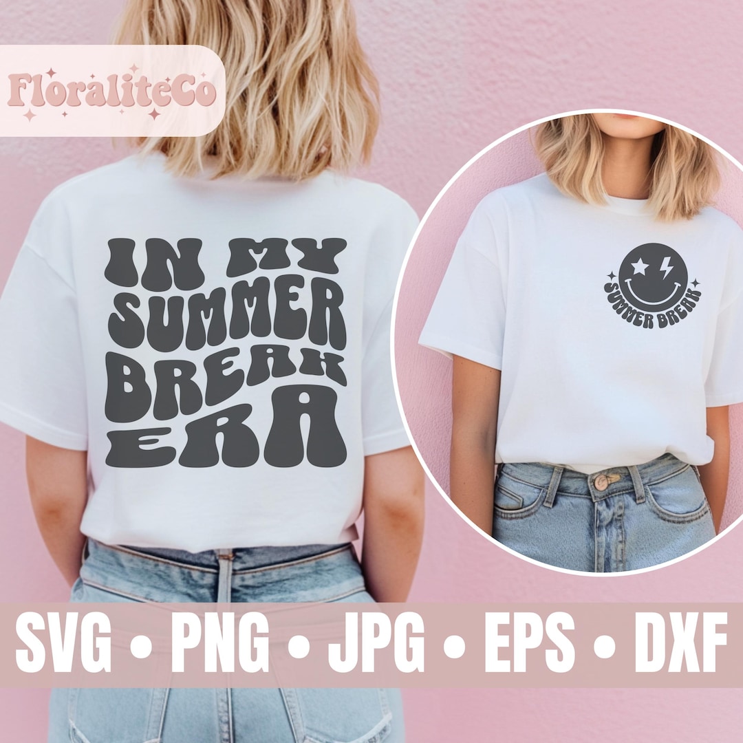 In My Summer Break Era SVG, in My Summer Break Era PNG, Funny Vacation ...