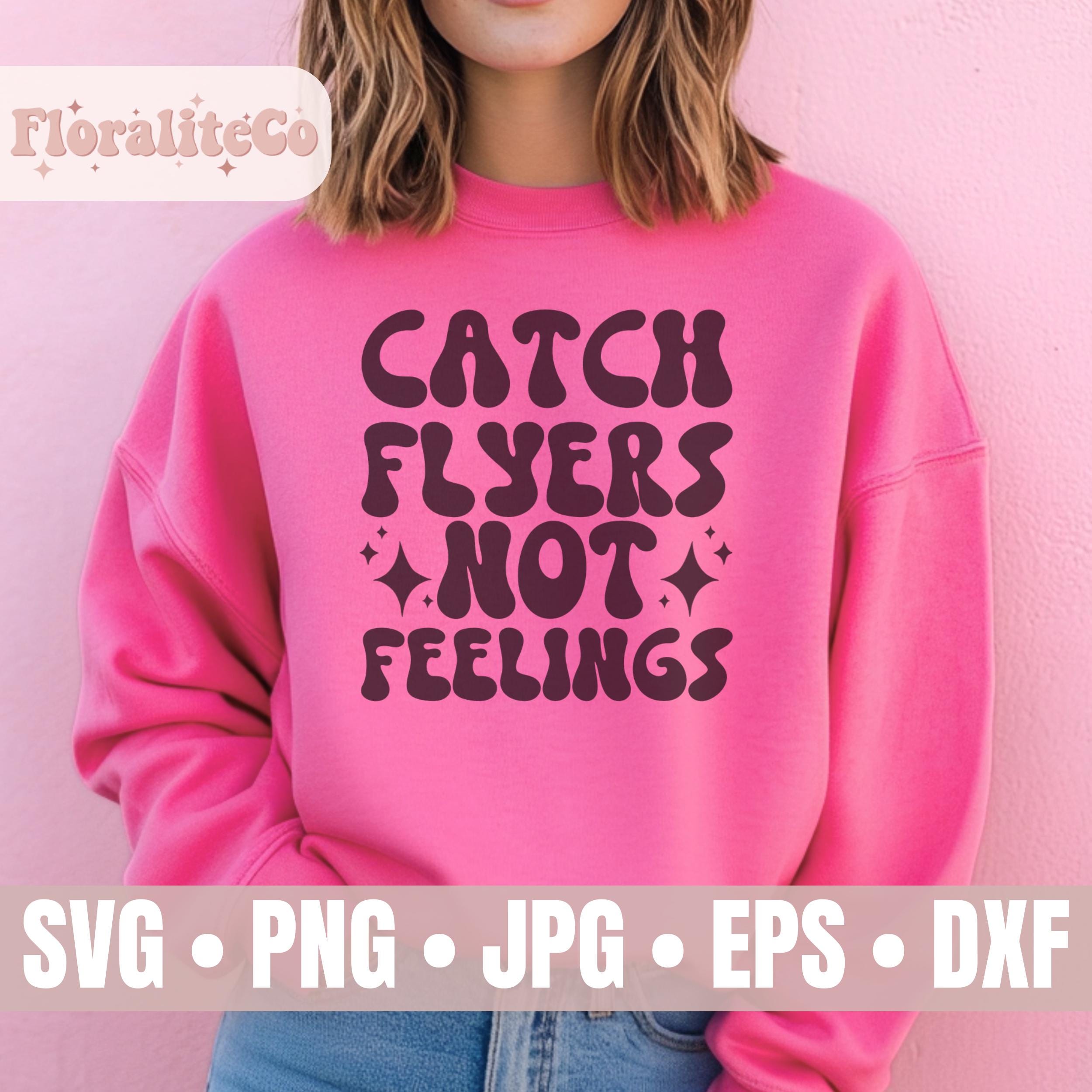 Catch Flyers Not Feelings Svg Png, Cheer Base Svg, Funny Cheerleading ...