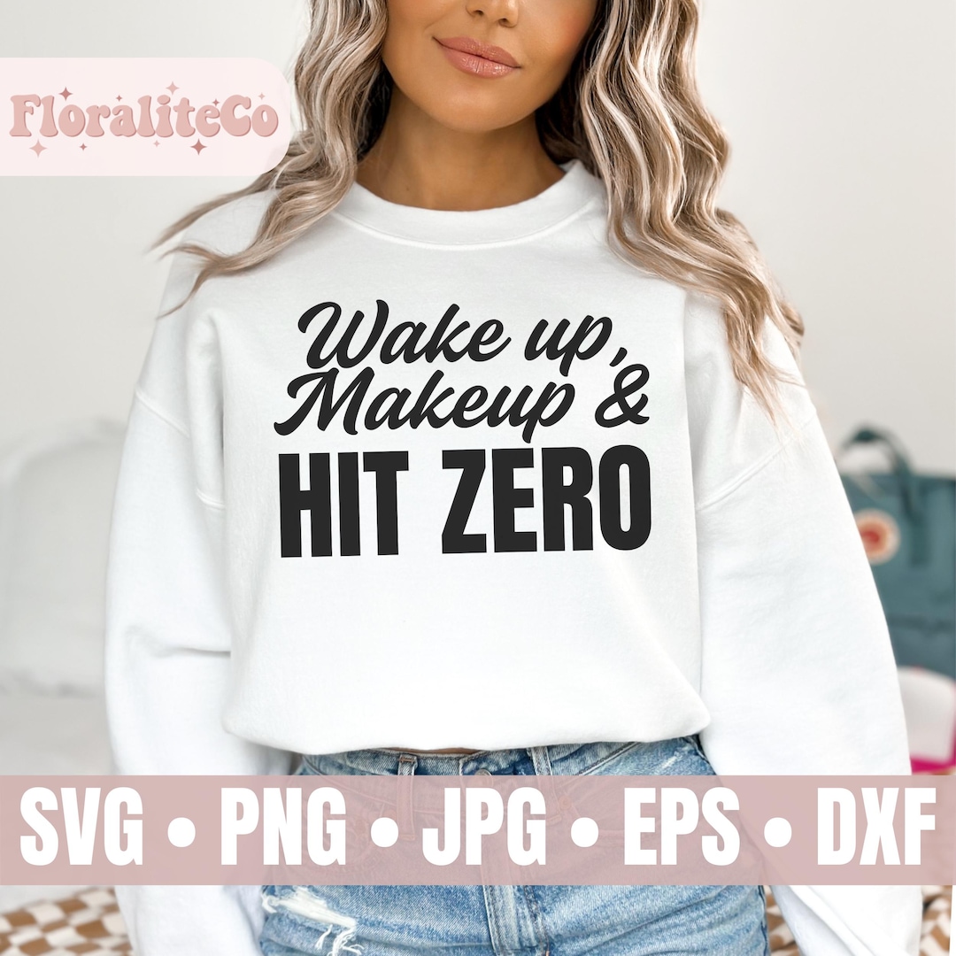 Hit Zero Svg, Wake up Makeup and Hit Zero Svg, Cheer Mom Shirt ...