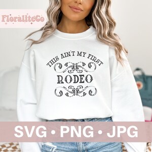 This Ain't My First Rodeo Svg, Country Girl Rodeo Svg, Classy Country ...
