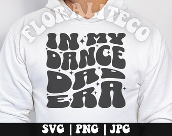 In My Dance Dad Era Svg, Dance Dad Svg, Dance Lover Svg, Dance Png ...