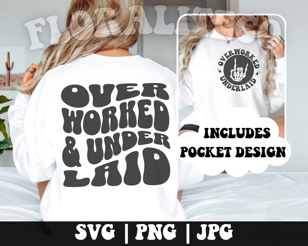 Overworked and Underlaid Svg Png, Sarcastic Svg, Sarcasm Png, Retro Png ...