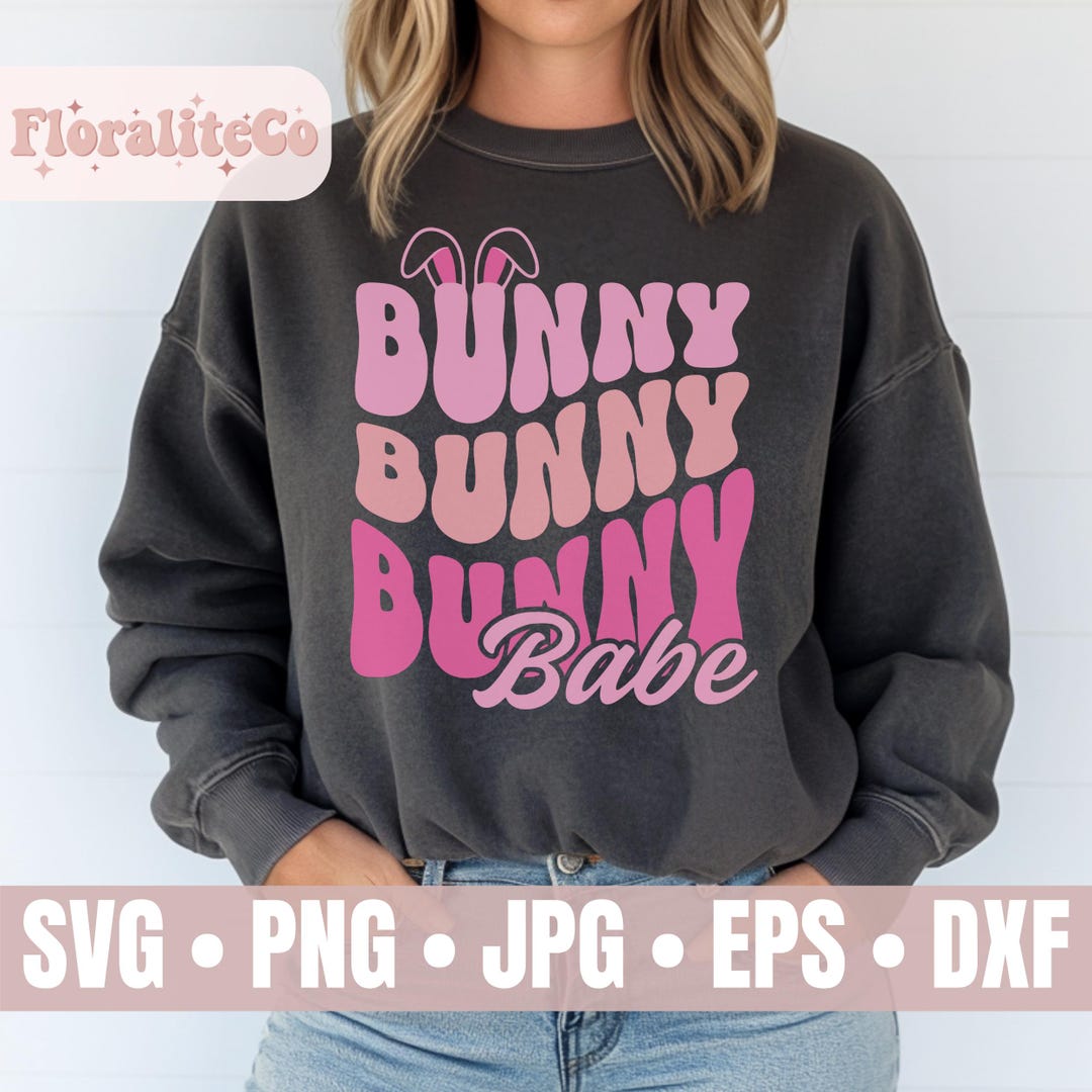 Bunny Babe Svg, Bunny Babe Easter, Ears Bunny Png, Easter Sublimation ...