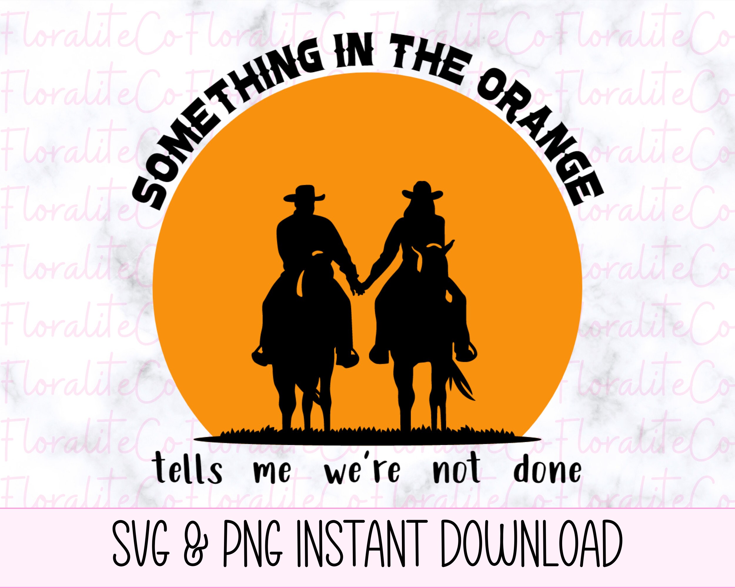 Something in the Orange SVG Bryan Svg Tells Me We're Not - Etsy