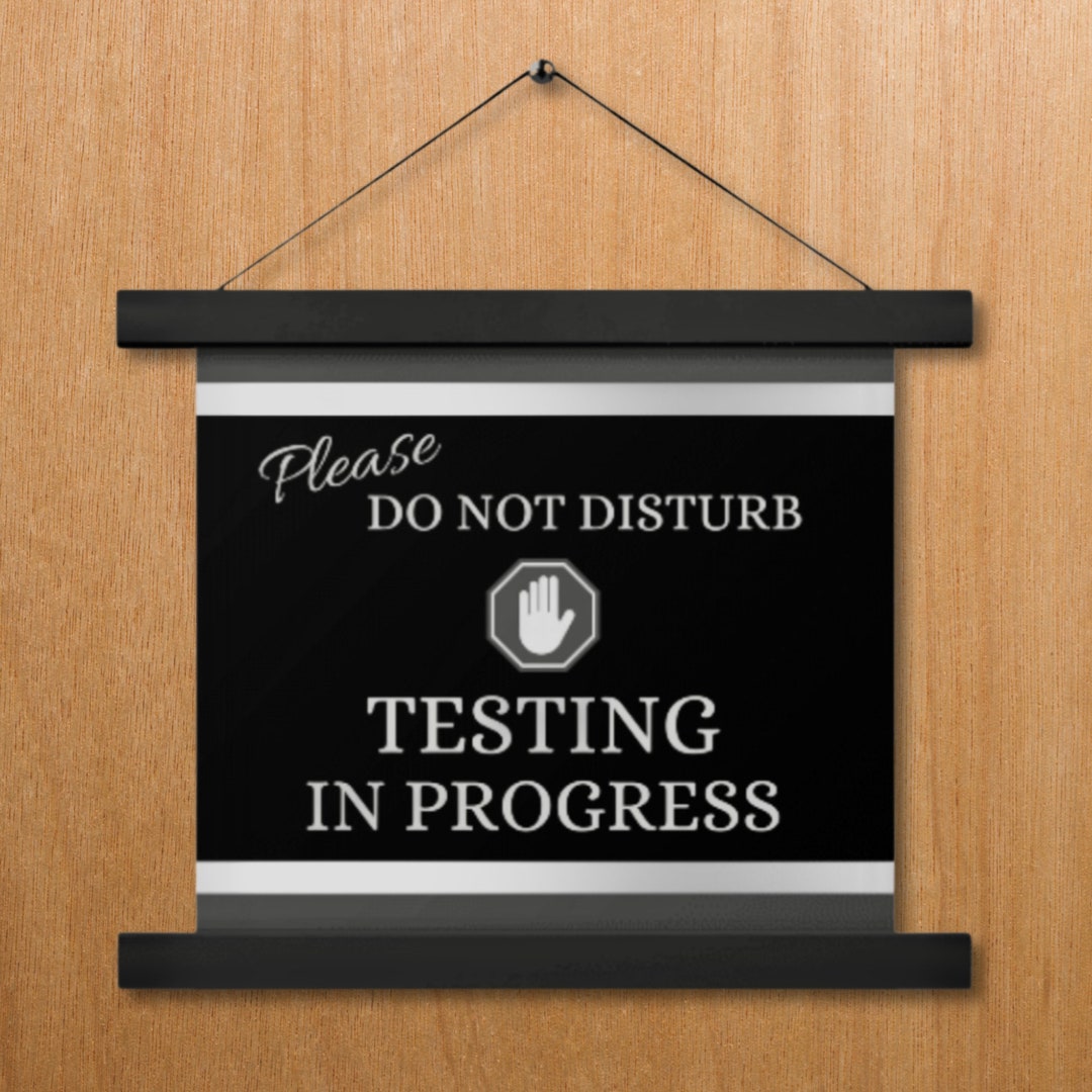 Testing in Progress Door Sign #5 | Please Do Not Disturb Sign | Do Not ...