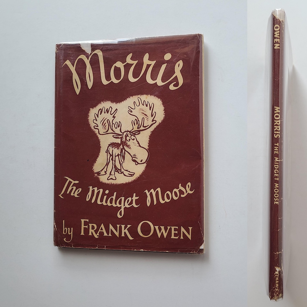 Morris the Midget Moose by Frank Owen / Vintage Children's Book ...