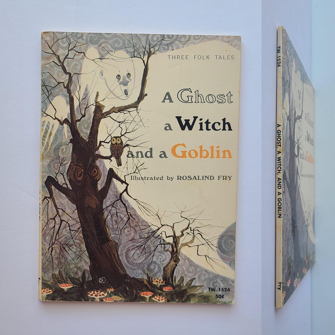 A Ghost, a Witch and a Goblin Illustrated by Rosalind Fry / Three Folk ...