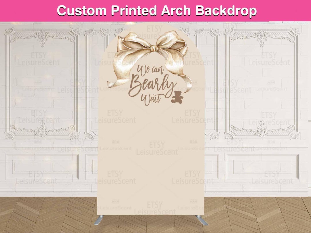 Bear Baby Shower Arch Backdrop Cover We Can Bearly Wait Party Arch ...